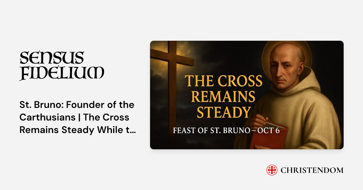 St. Bruno: Founder of the Carthusians | The Cross Remains Steady While ...