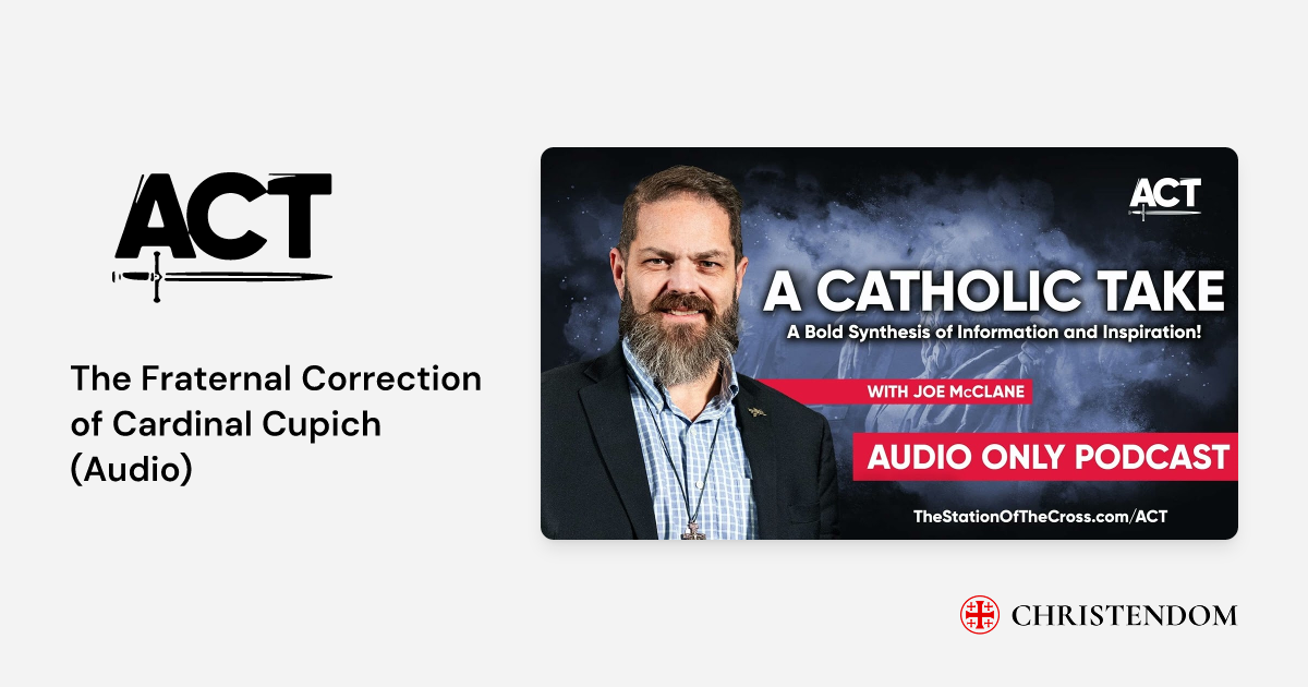 The Fraternal Correction of Cardinal Cupich (Audio) - Joe McClane ...