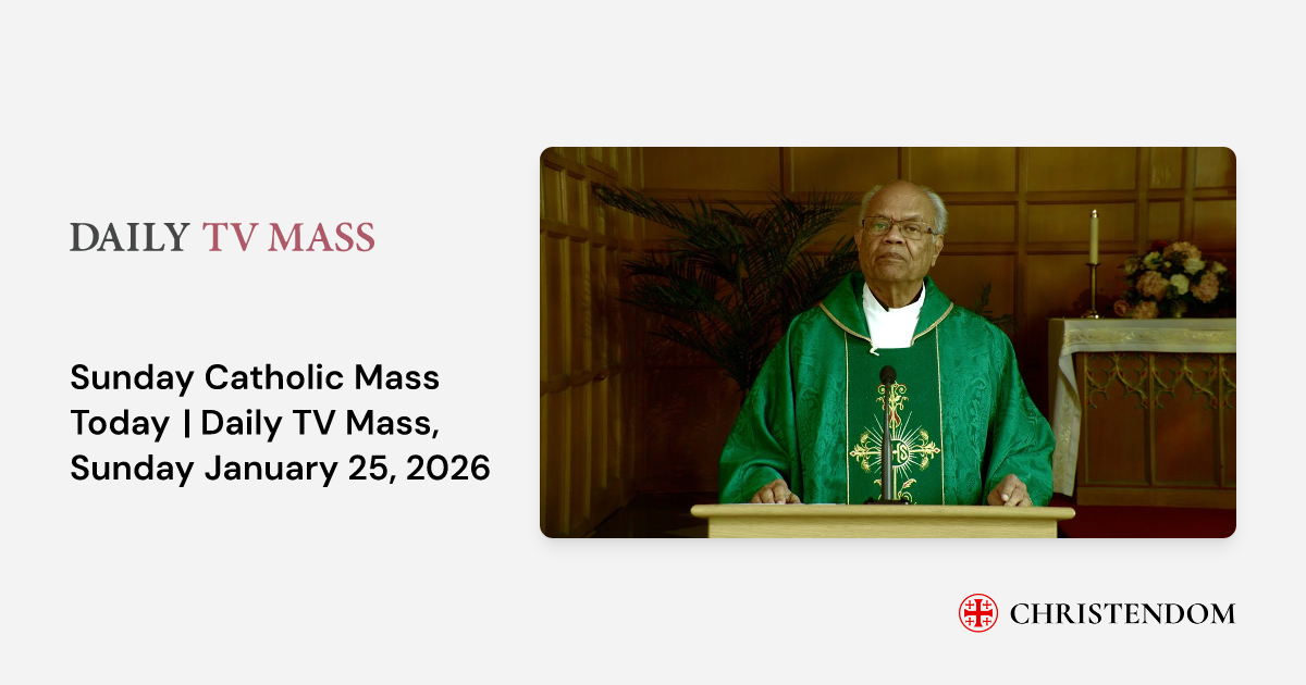 Sunday Catholic Mass Today | Daily TV Mass, Sunday January 25, 2026 ...