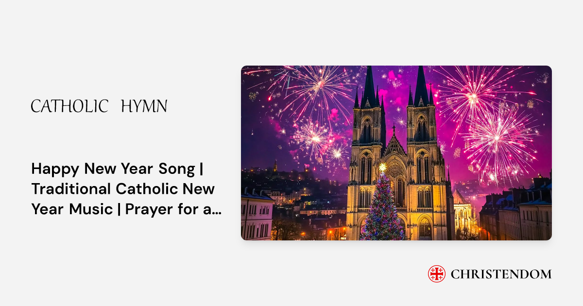 Happy New Year Song | Traditional Catholic New Year Music | Prayer for ...