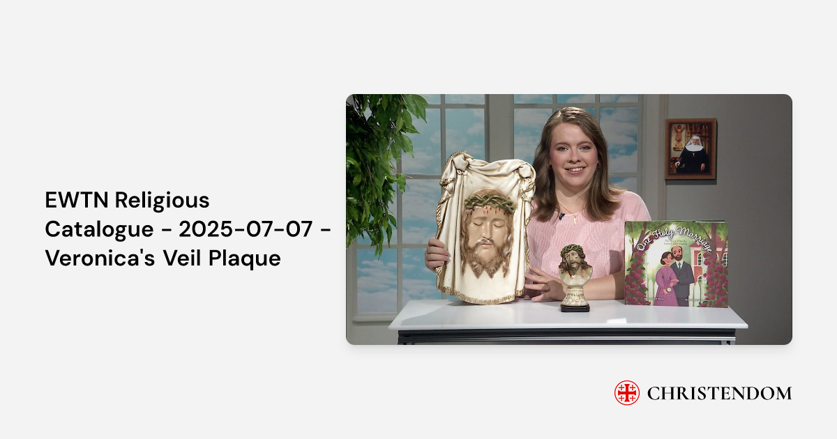 EWTN Religious Catalogue - 2025-07-07 - Veronica's Veil Plaque - EWTN ...