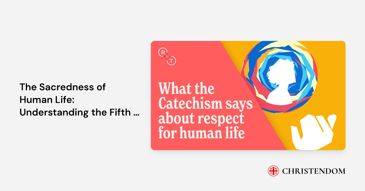 The Sacredness of Human Life: Understanding the Fifth Commandment ...