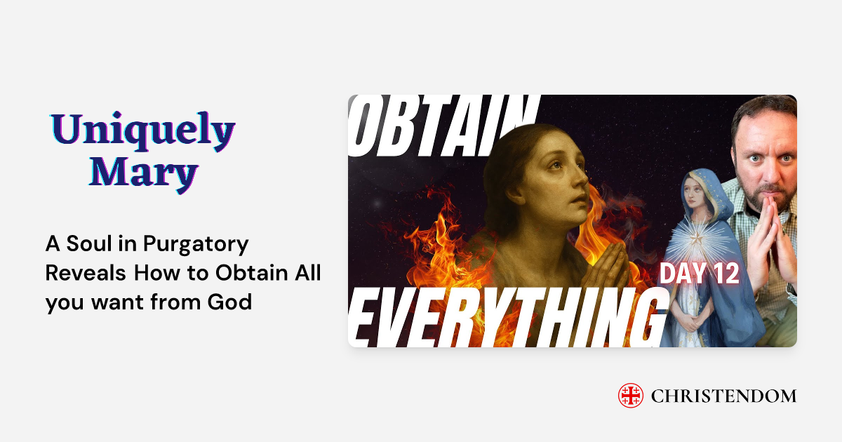 A Soul in Purgatory Reveals How to Obtain All you want from God ...