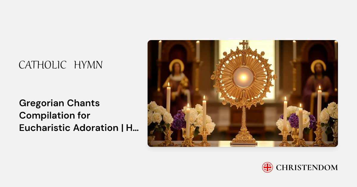 Gregorian Chants Compilation for Eucharistic Adoration | Hymns Prayer ...