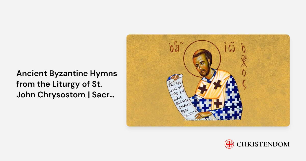 Ancient Byzantine Hymns from the Liturgy of St. John Chrysostom ...