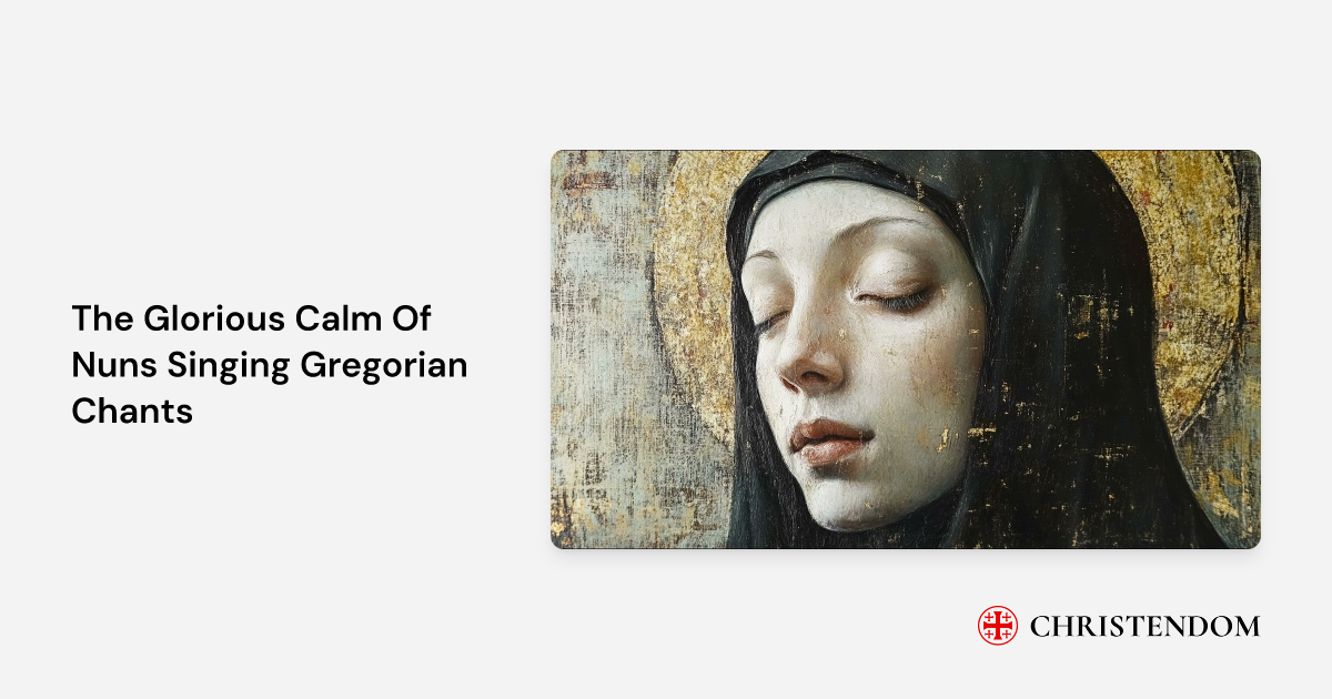 The Glorious Calm Of Nuns Singing Gregorian Chants - Harmonia Antiqua ...