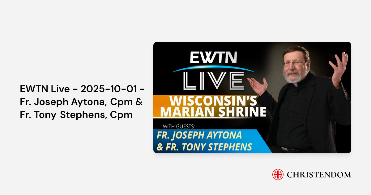 EWTN Live - 2025-10-01 - Fr. Joseph Aytona, Cpm & Fr. Tony Stephens ...