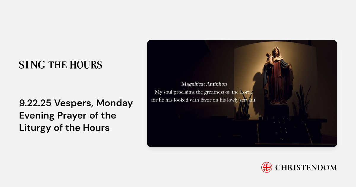 9.22.25 Vespers, Monday Evening Prayer of the Liturgy of the Hours ...