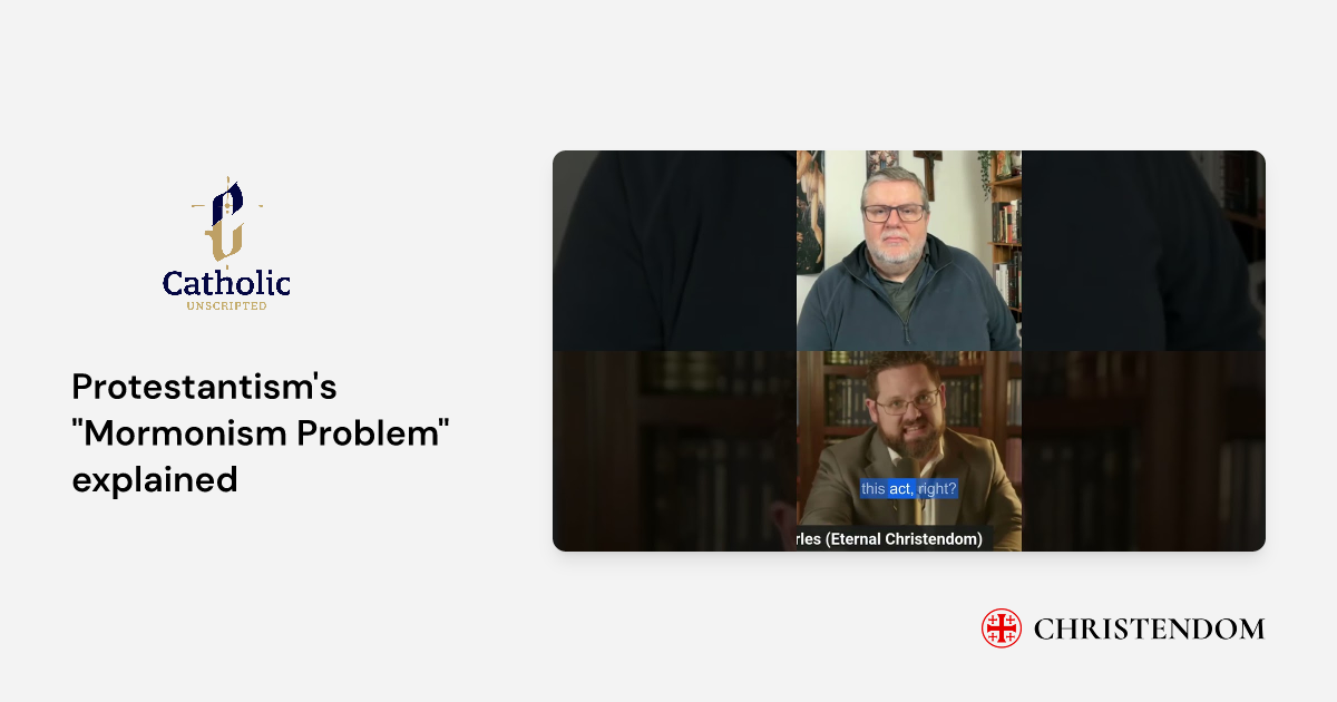 Protestantism's "Mormonism Problem" explained - Catholic Unscripted ...