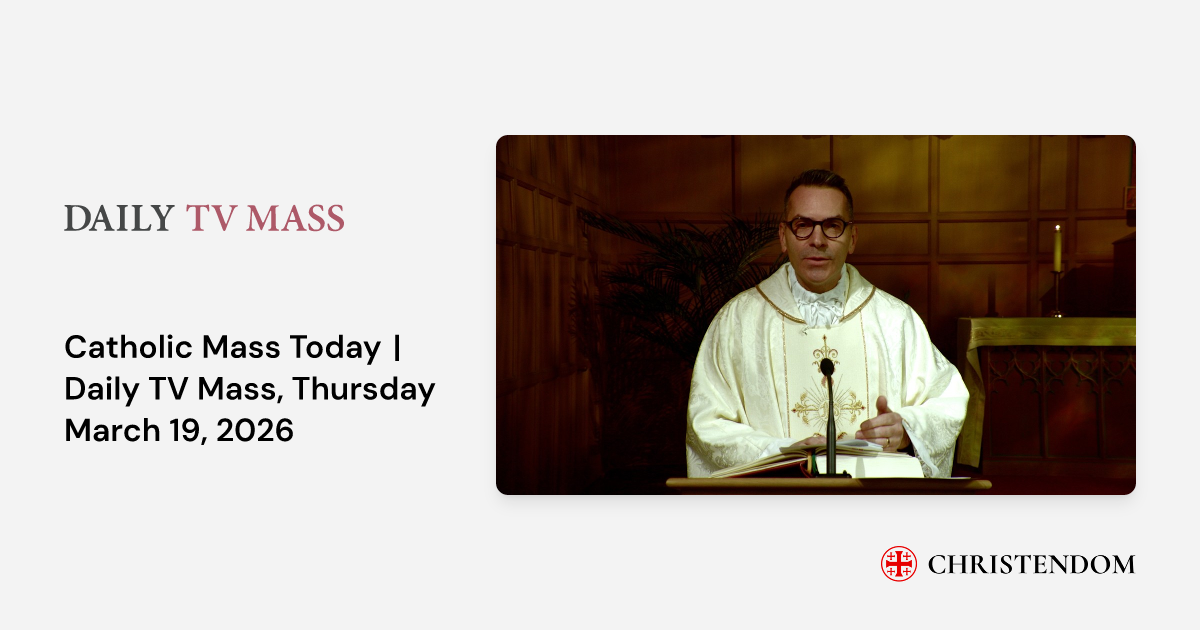Catholic Mass Today | Daily TV Mass, Thursday March 19, 2026 - Daily TV ...