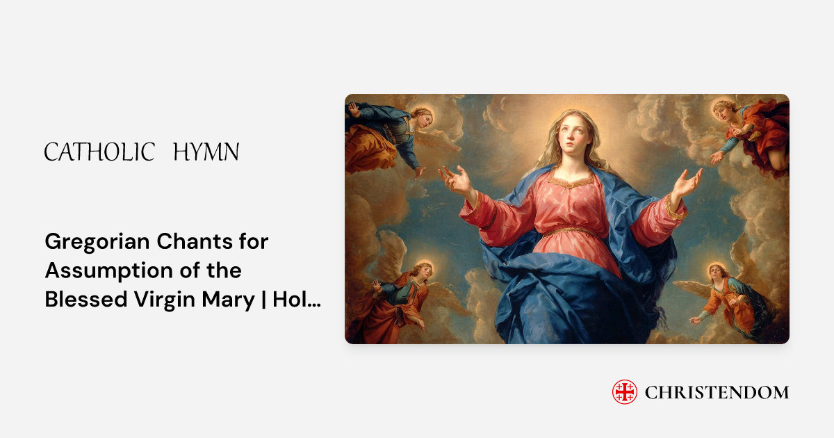 Gregorian Chants for Assumption of the Blessed Virgin Mary | Holy Chant ...