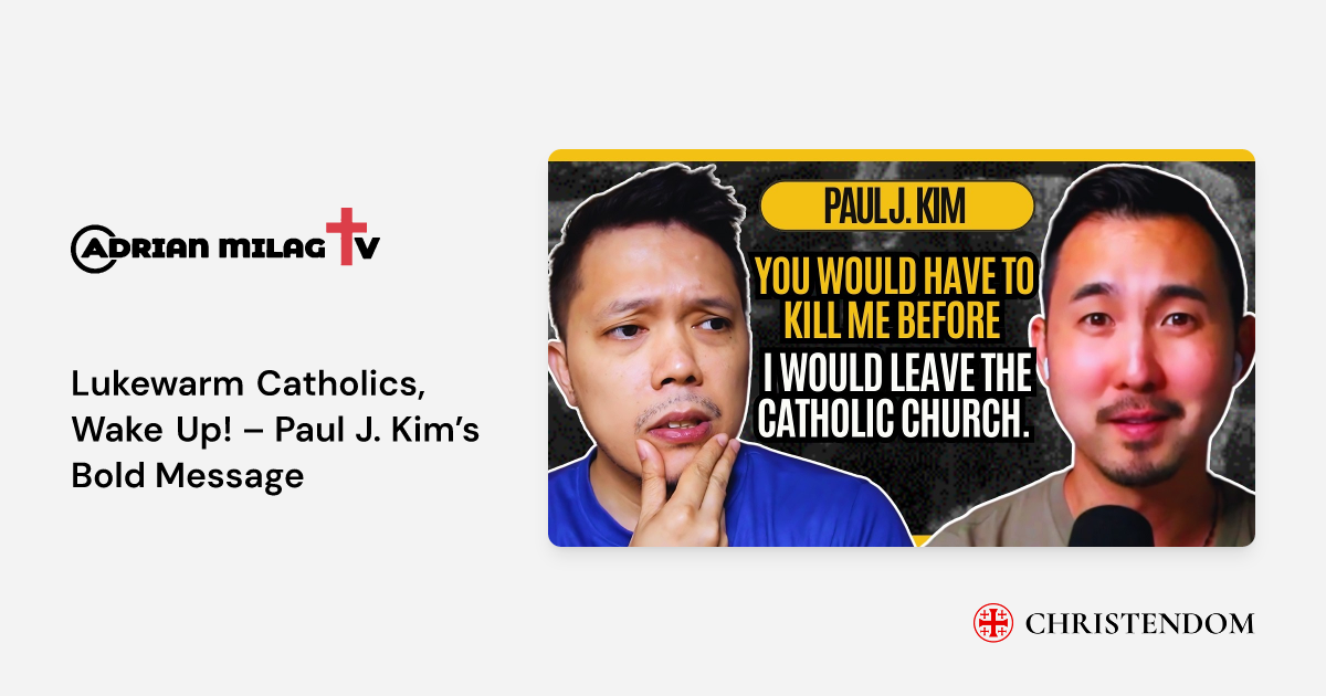 Lukewarm Catholics, Wake Up! – Paul J. Kim’s Bold Message - Adrian ...