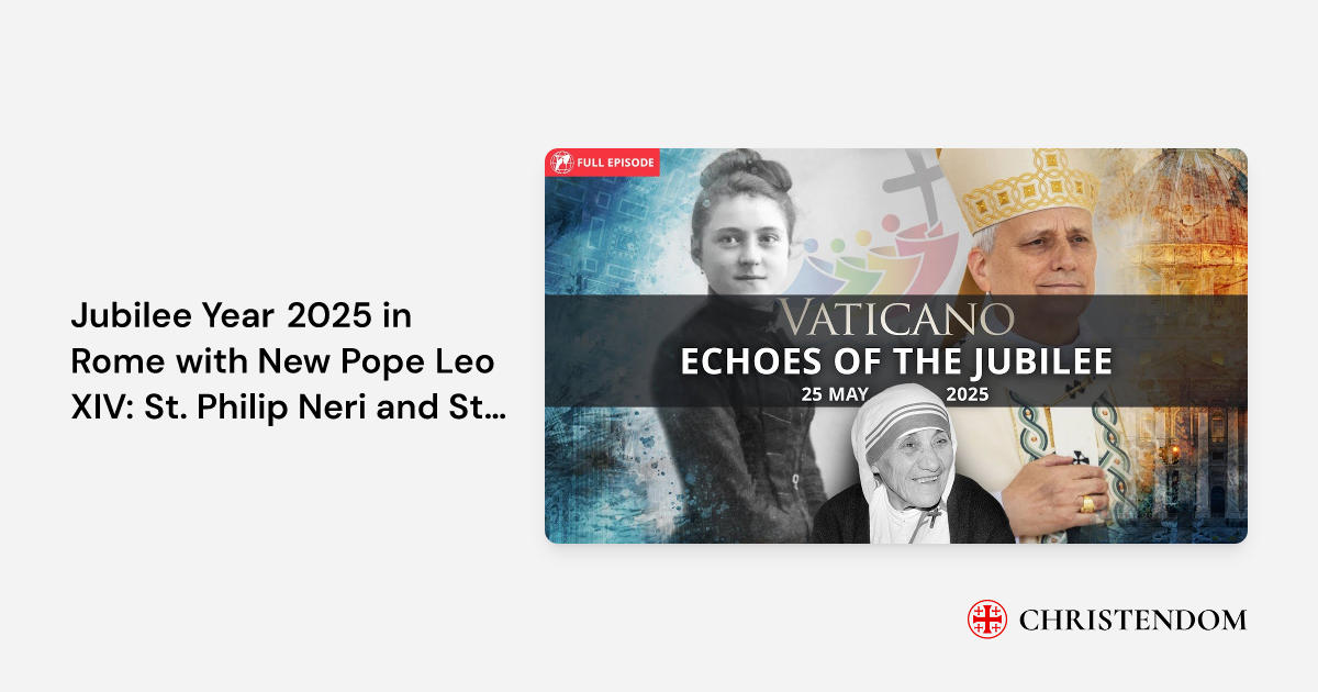Jubilee Year 2025 in Rome with New Pope Leo XIV: St. Philip Neri and St ...