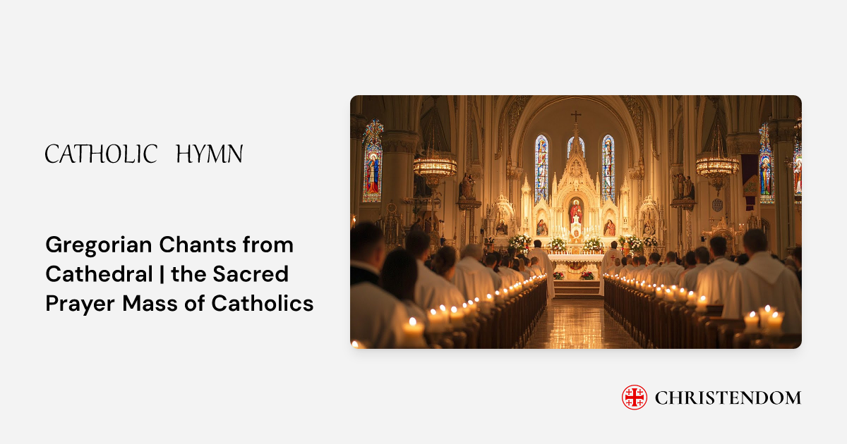 Gregorian Chants from Cathedral | the Sacred Prayer Mass of Catholics ...
